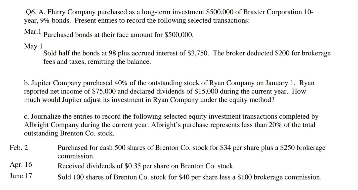 Solved Q6. A. Flurry Company purchased as a long-term | Chegg.com