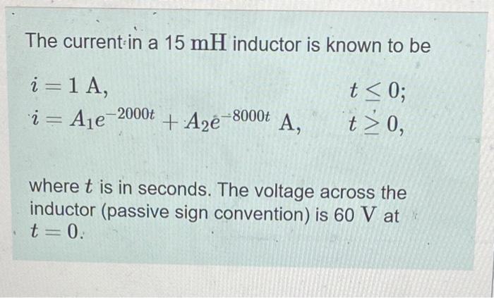 Solved The current in a 15mH inductor is known to be i=1 | Chegg.com
