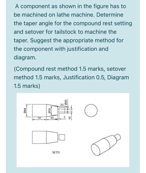 Solved A component as shown in the figure has to be machined | Chegg.com
