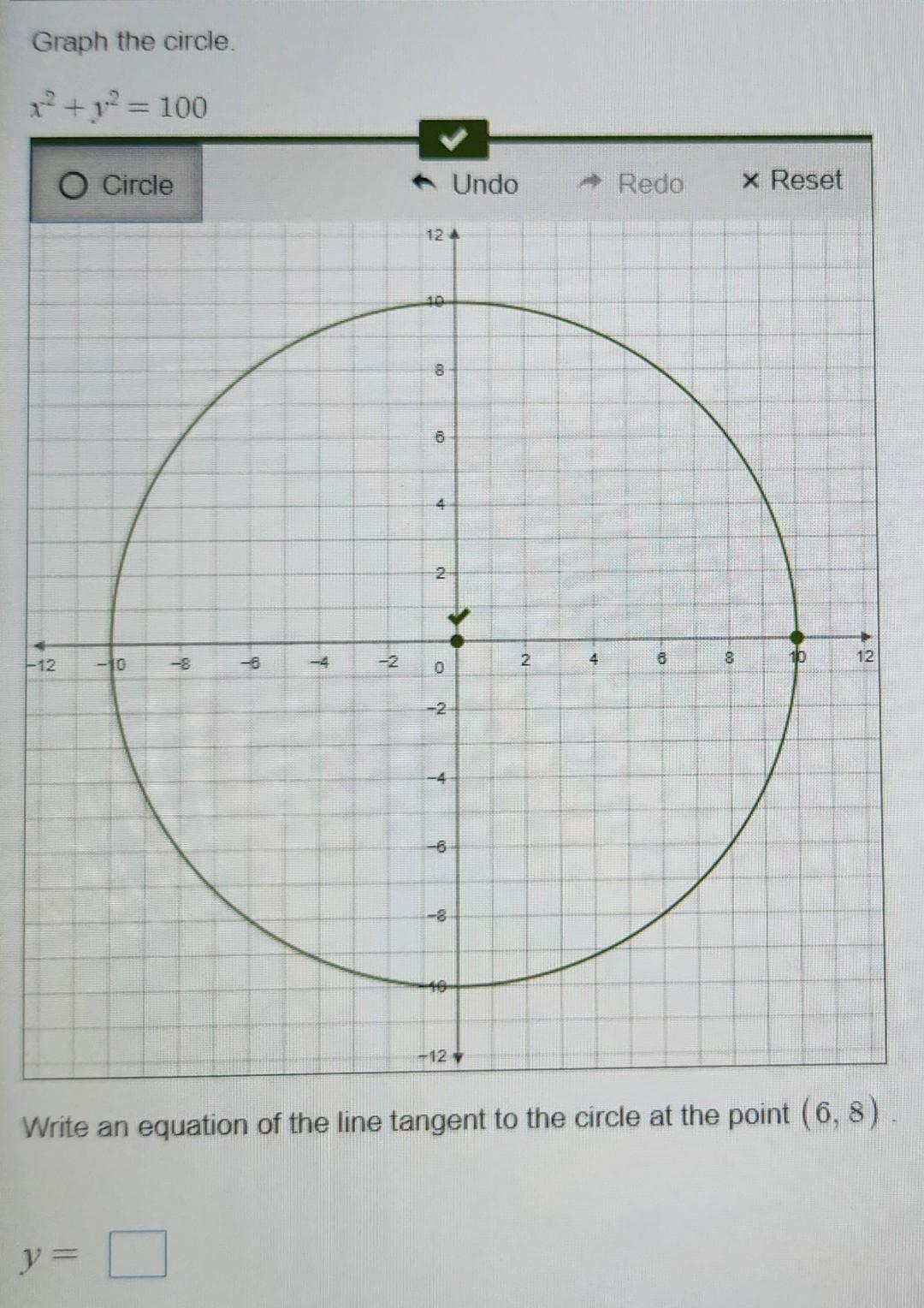 Solved Graph the circle. x2+y2=100 Write an equation of the | Chegg.com