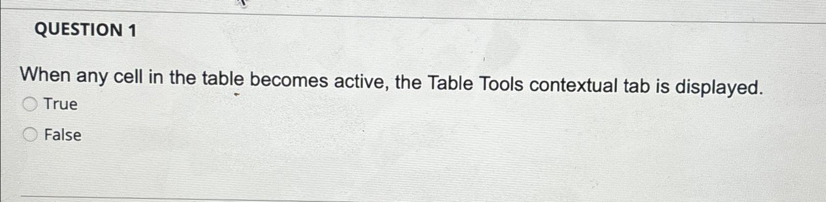 Solved QUESTION 1When any cell in the table becomes active, | Chegg.com
