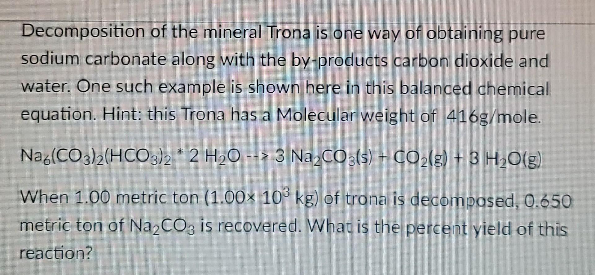 Solved Decomposition of the mineral Trona is one way of | Chegg.com