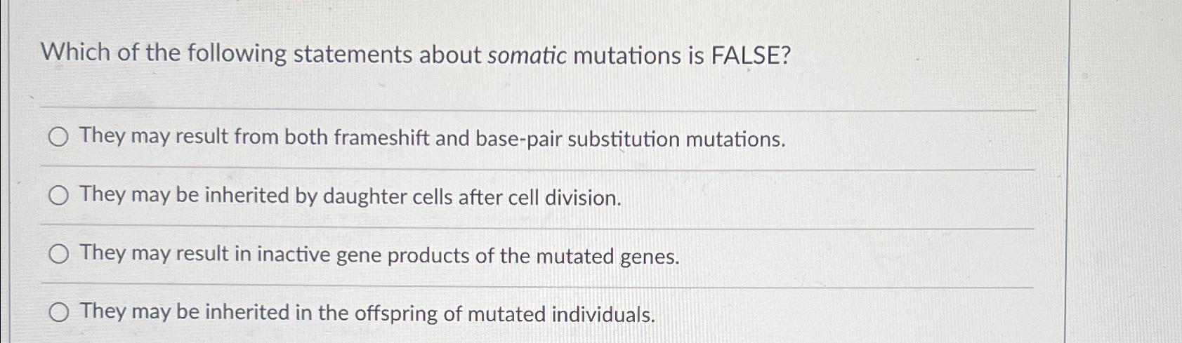 Solved Which of the following statements about somatic | Chegg.com