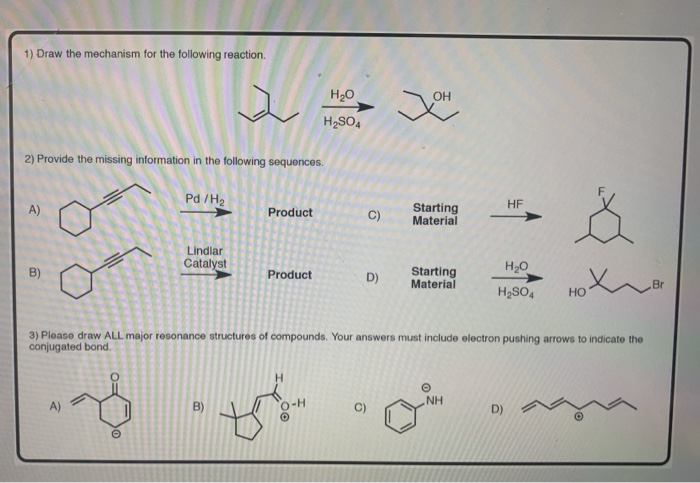 Solved 1) Draw the mechanism for the following reaction H20 | Chegg.com