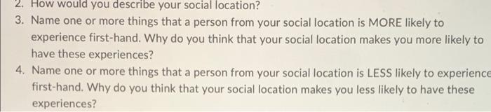 Solved 2. How would you describe your social location? 3. | Chegg.com