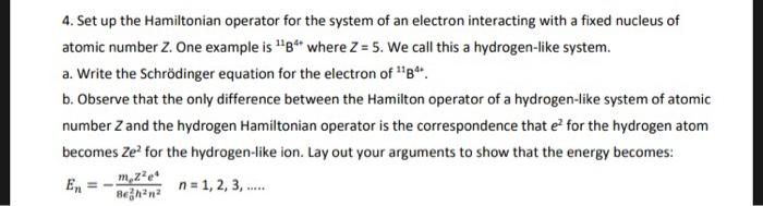 Solved 4. Set up the Hamiltonian operator for the system of | Chegg.com