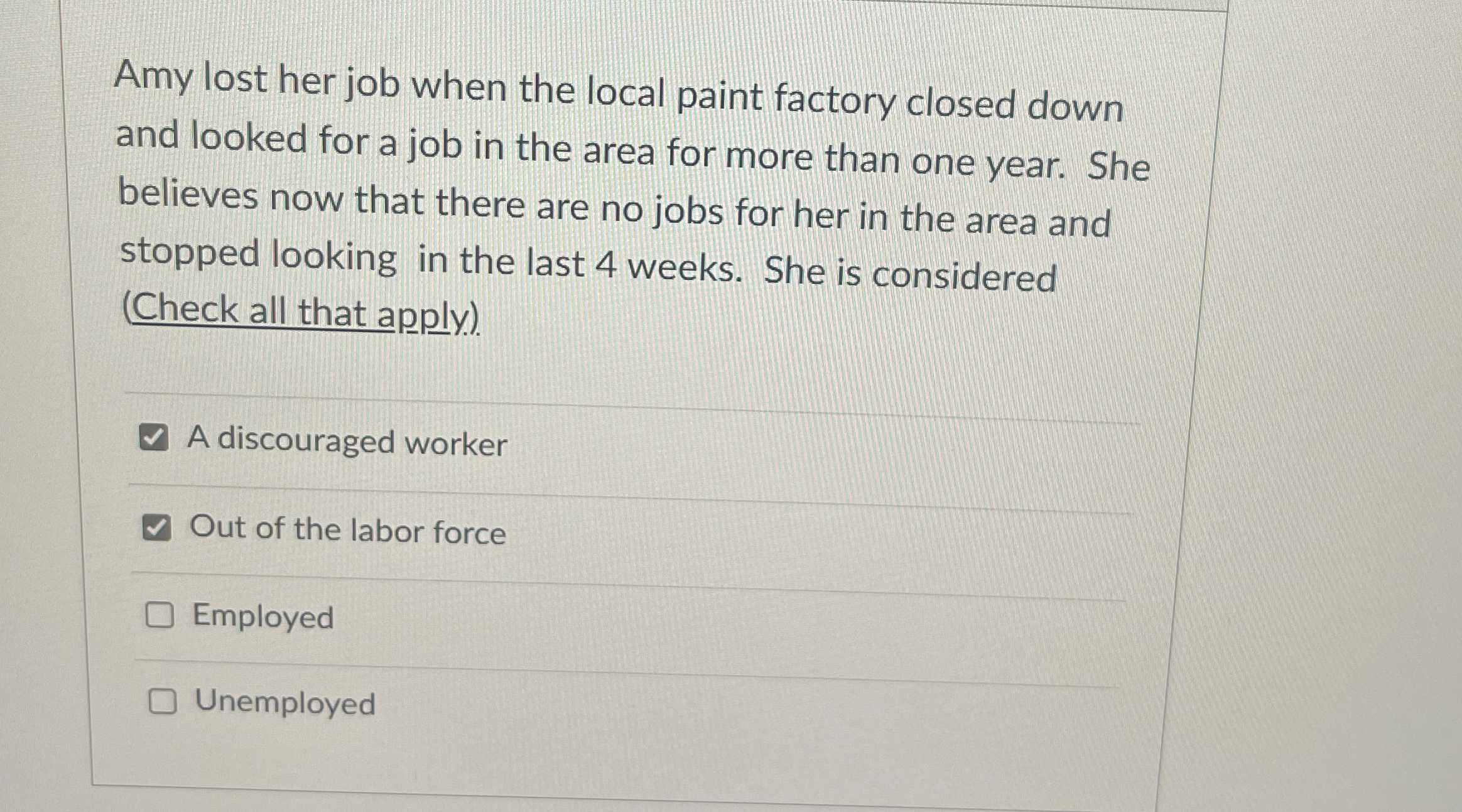 Solved Amy lost her job when the local paint factory closed | Chegg.com