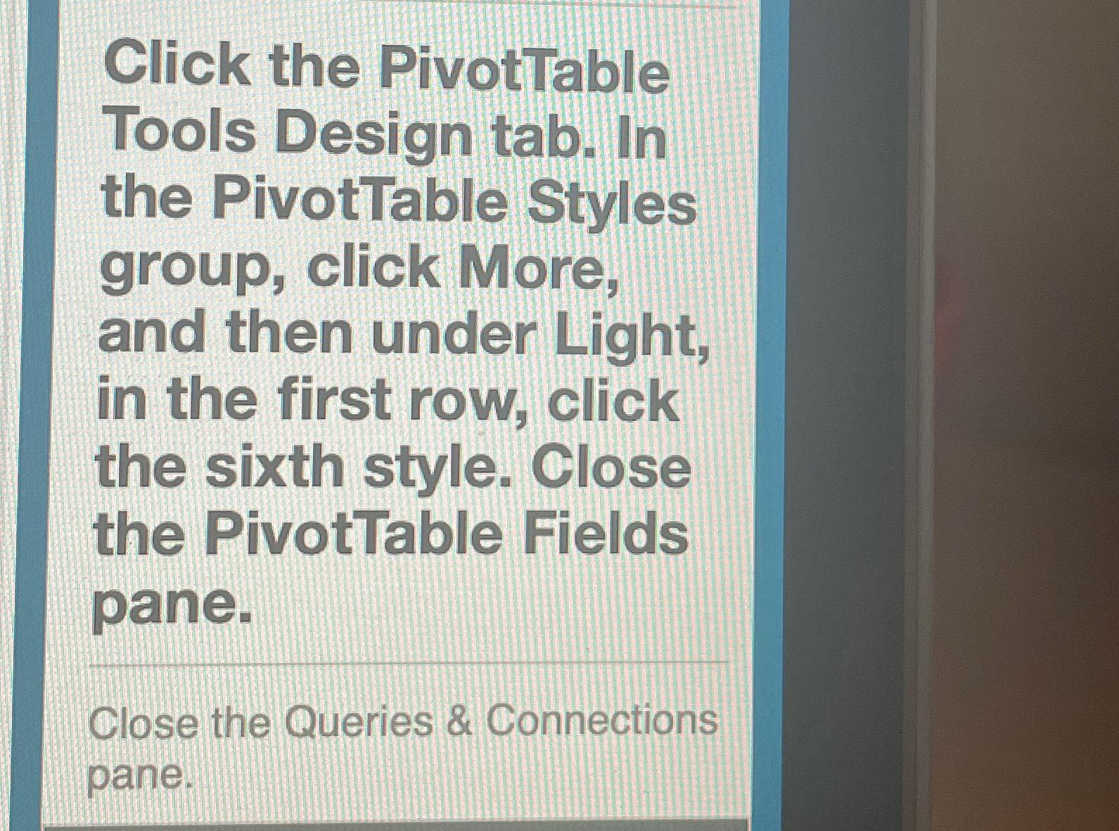 Solved Click the PivotTable Tools Design tab. In the | Chegg.com