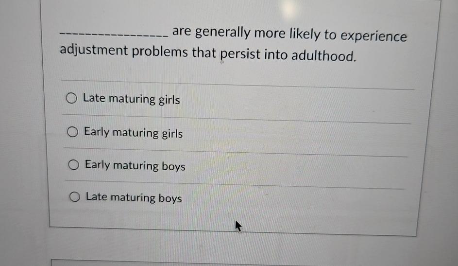 Solved are generally more likely to experience adjustment | Chegg.com