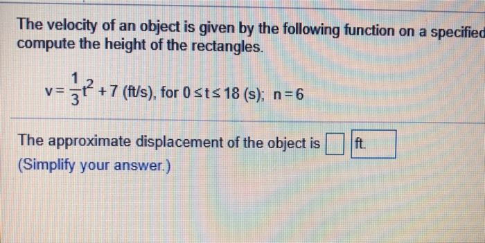 Solved The velocity of an object is given by the following | Chegg.com