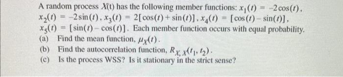 Solved A random process X(t) has the following member | Chegg.com