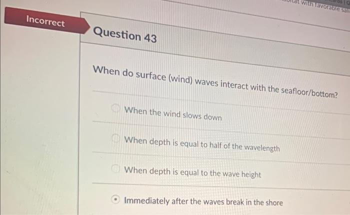 Solved When do surface (wind) waves interact with the | Chegg.com