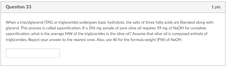 Solved Question 33When a triacylglycerol (TAG or | Chegg.com