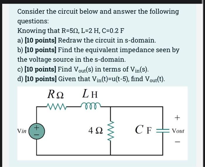 Solved Consider the circuit below and answer the following | Chegg.com