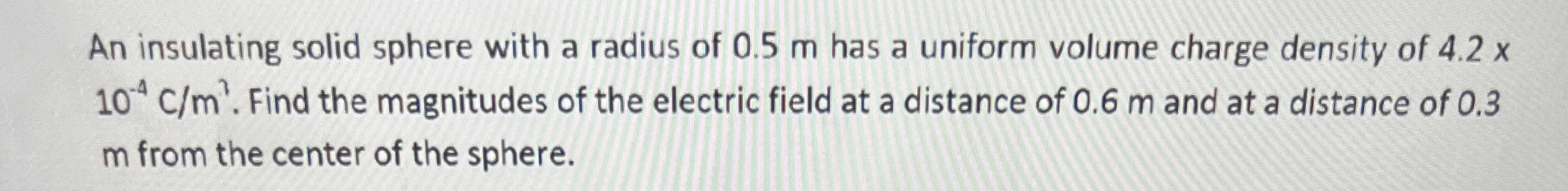 Solved An insulating solid sphere with a radius of 0.5 ﻿m | Chegg.com