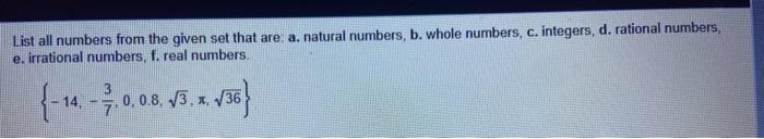 Solved List all numbers from the given set that are; a. | Chegg.com