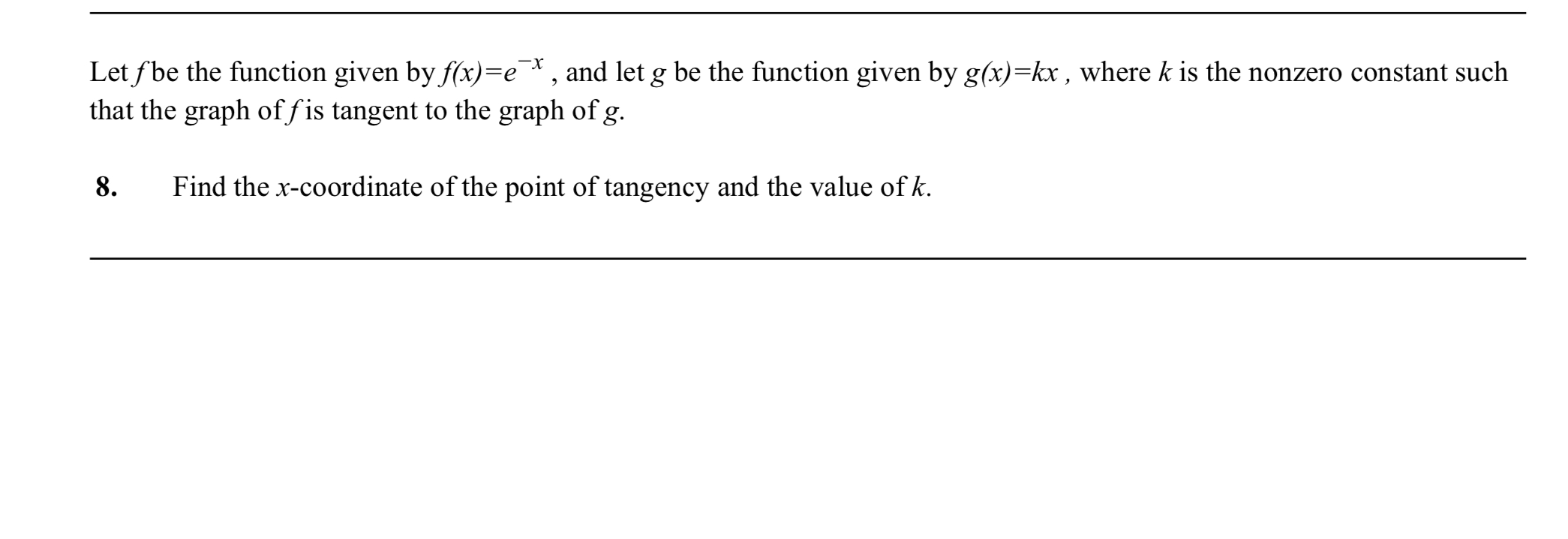 Solved Let f ﻿be the function given by f(x)=e-x, ﻿and let g | Chegg.com