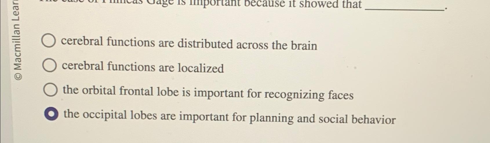 Solved cerebral functions are distributed across the brain | Chegg.com