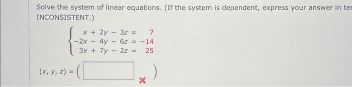 Solved Solve the system of linear equations. (If the system | Chegg.com