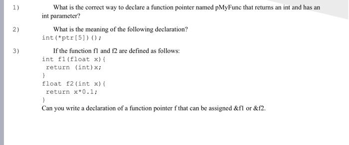 Solved 1) What is the correct way to declare a function | Chegg.com