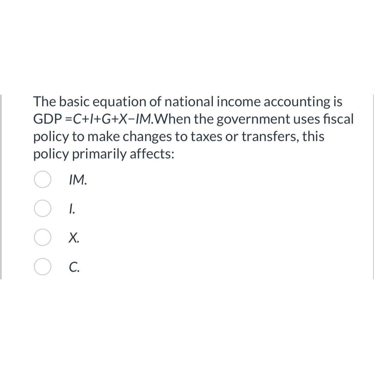 Solved The basic equation of national income accounting is | Chegg.com