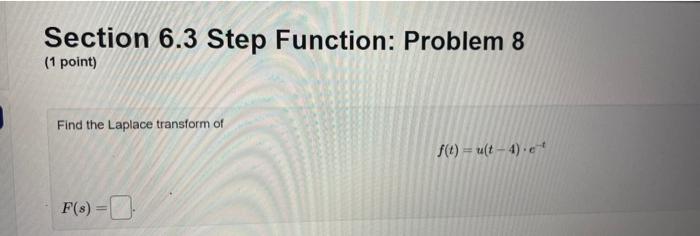 Solved Section 6.3 Step Function: Problem 8 (1 point) Find | Chegg.com