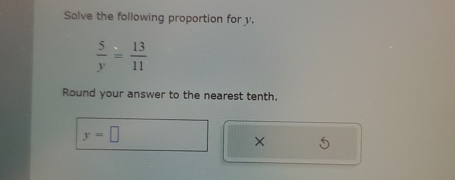Solved Solve the following proportion for y.5y=1311Round | Chegg.com