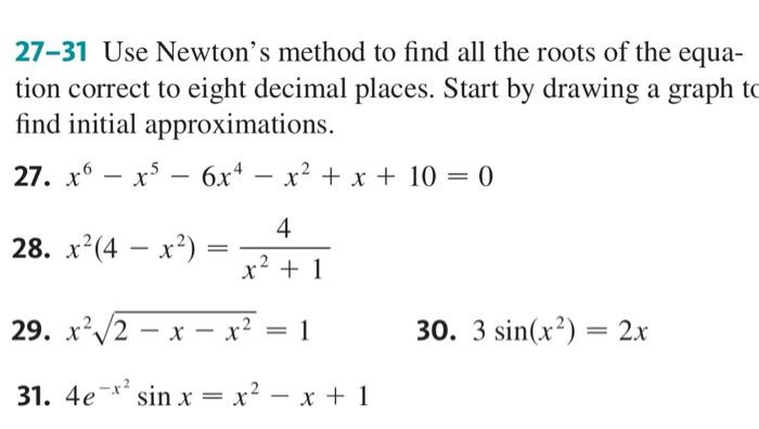 Solved 31 Use Newton's method to find all the roots of the | Chegg.com