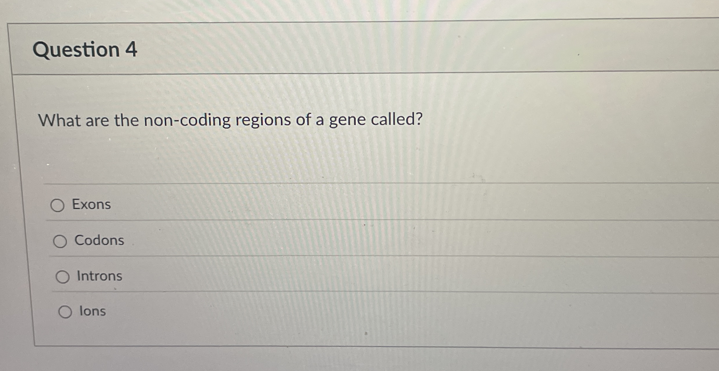 Solved Question 4What are the non-coding regions of a gene | Chegg.com