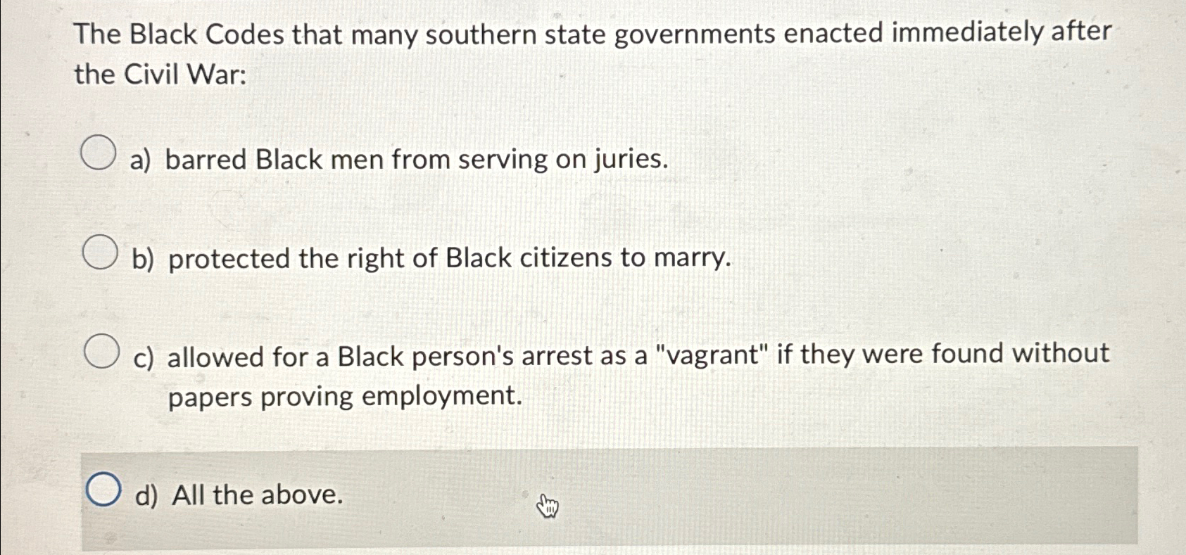 Solved The Black Codes that many southern state governments | Chegg.com