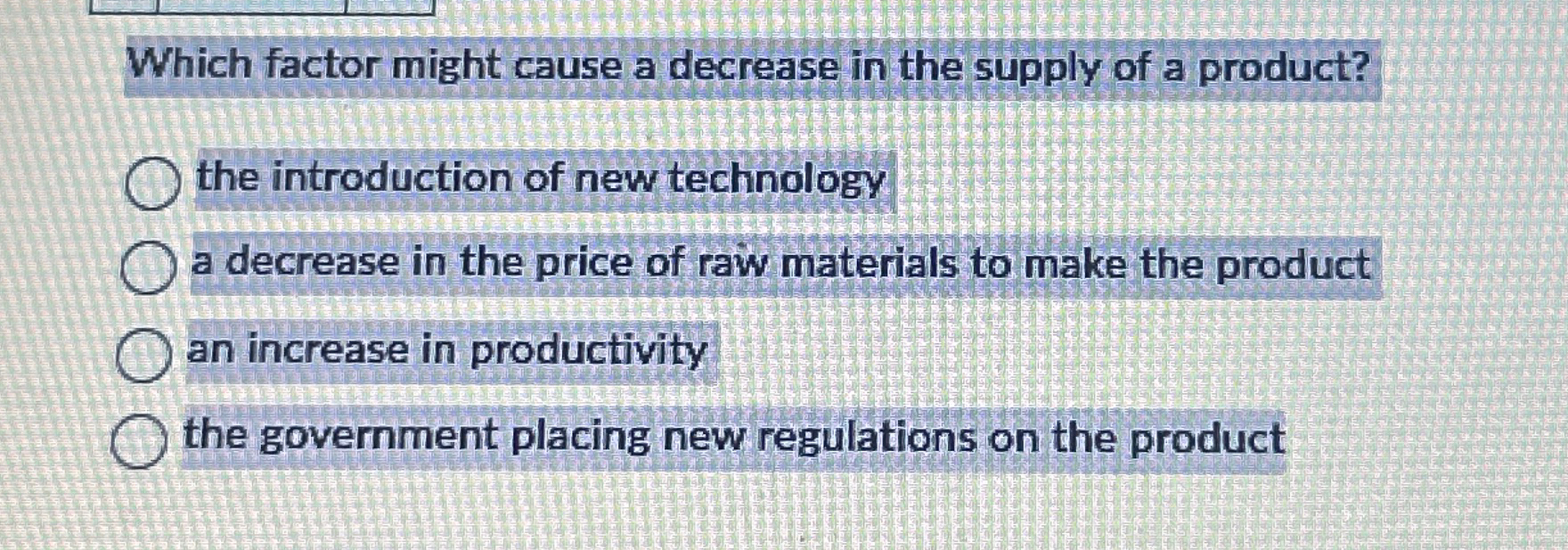 Solved Which factor might cause a decrease in the supply of | Chegg.com
