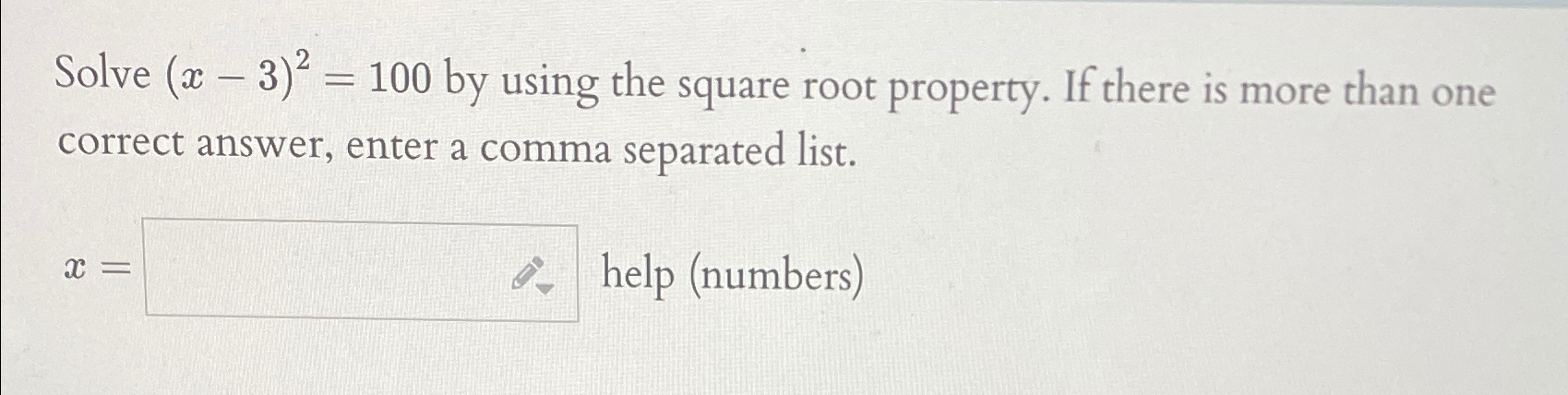 Solved Solve (x-3)2=100 ﻿by using the square root property. | Chegg.com