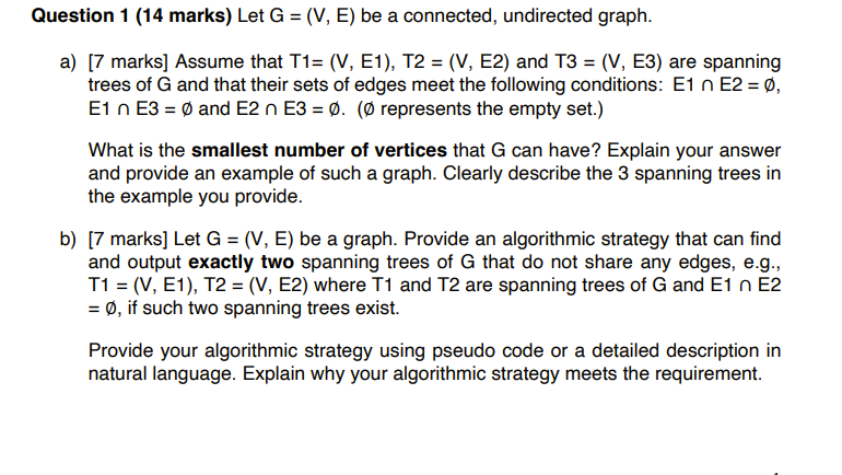 Solved Question 1 (14 ﻿marks) ﻿Let G=(V,E) ﻿be a connected, | Chegg.com