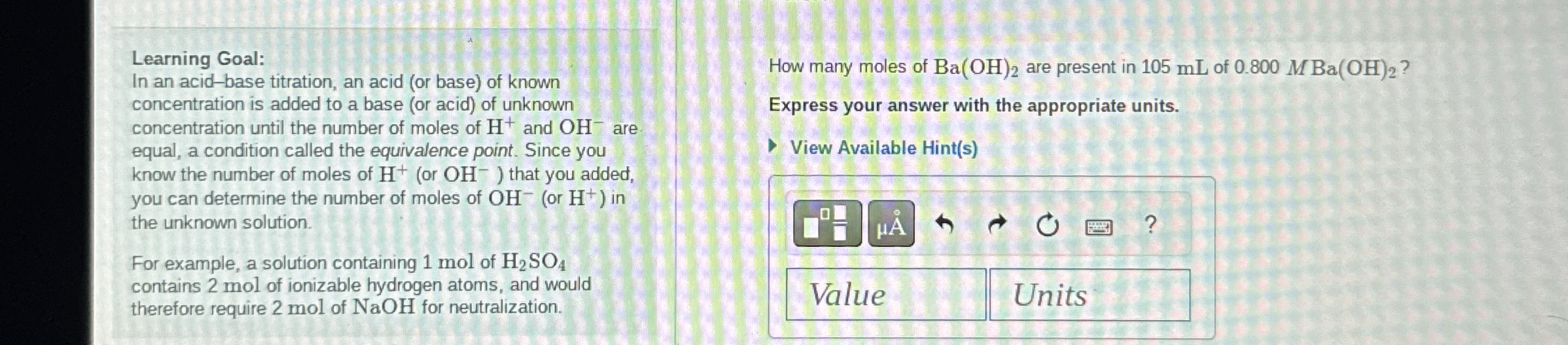 Solved Learning Goal:In an acid-base titration, an acid (or | Chegg.com