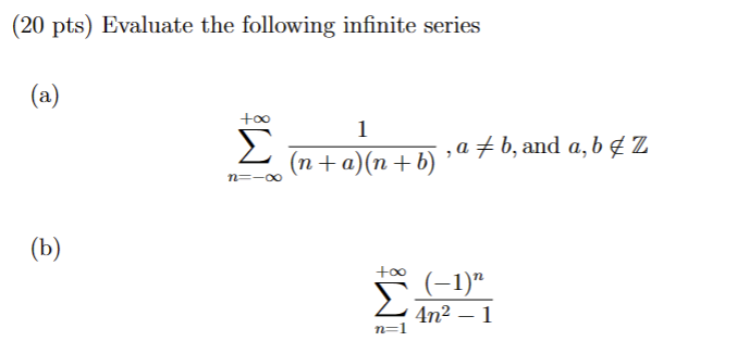 Solved [Complex Analysis] ﻿Evaluate the following infinite | Chegg.com