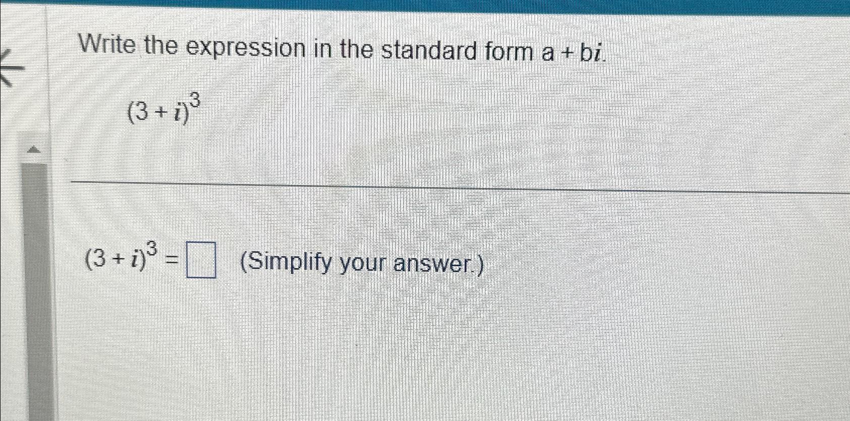 Solved Write the expression in the standard form | Chegg.com