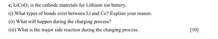 Solved c, LiCoO2 is the cathode materials for Lithium ion | Chegg.com