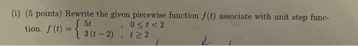 (i) (5 points) Rewrite the given piecewise function | Chegg.com