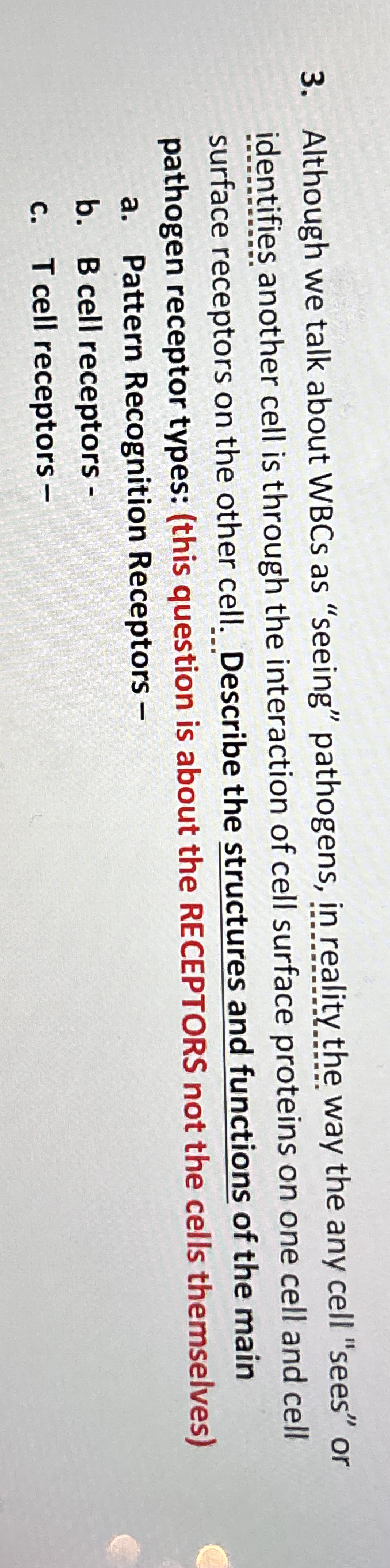 Solved Although we talk about WBCs as "seeing" pathogens, in | Chegg.com