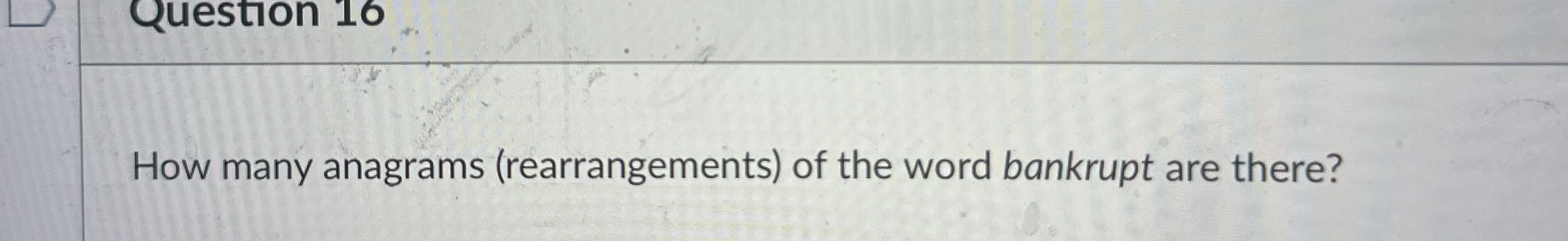 Solved How many anagrams (rearrangements) ﻿of the word | Chegg.com