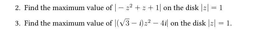 Solved Find the maximum value of |-z2+z+1| ﻿on the disk | Chegg.com