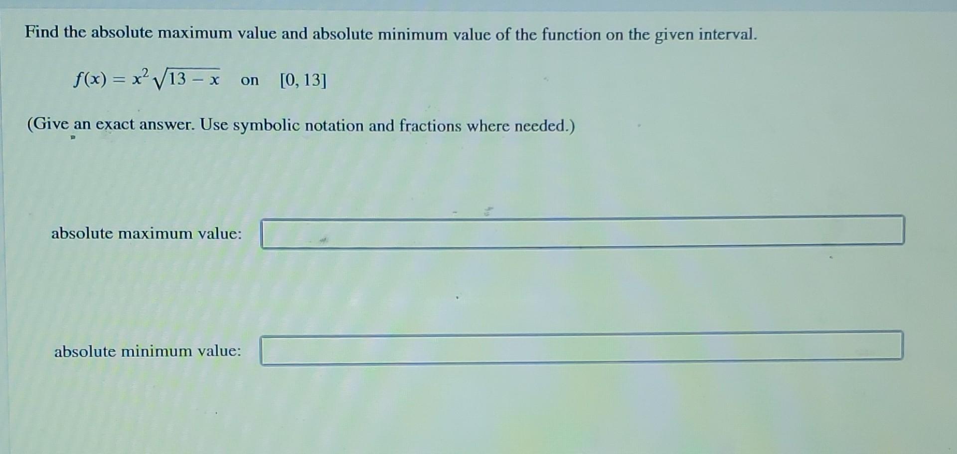 Solved Find the absolute maximum value and absolute minimum | Chegg.com