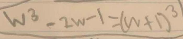 Solved w3−2w−1=(w+1)3 | Chegg.com