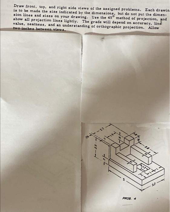 Solved Draw front, top, and right side views of the assigned | Chegg.com