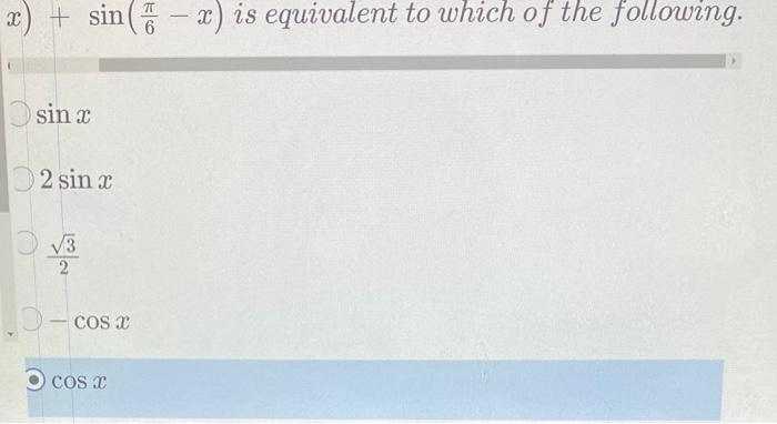 Solved sinx 2sinx 23 −cosx cosxsin(6π+x)+sin(6π−x) is | Chegg.com