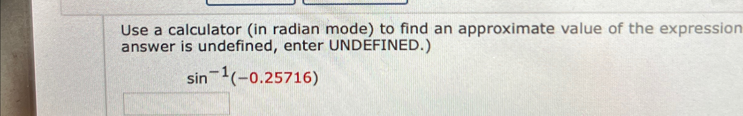 Solved Use a calculator (in radian mode) ﻿to find an | Chegg.com