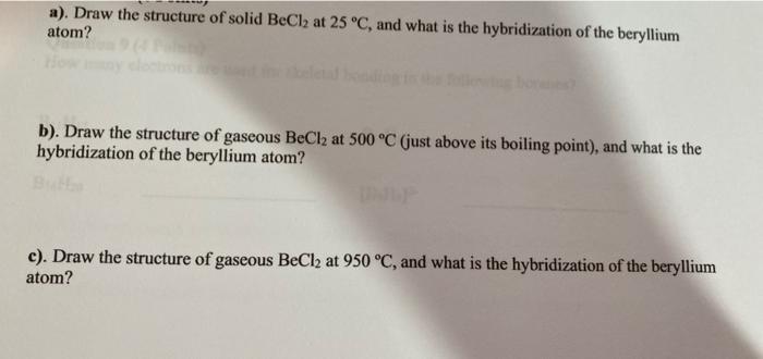 Solved a). Draw the structure of solid BeCl2 at 25 °C, and | Chegg.com