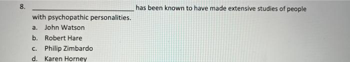 Solved 8. has been known to have made extensive studies of | Chegg.com