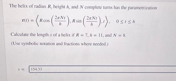 Solved The Helix Of Radius R Height H And N Complete Turns