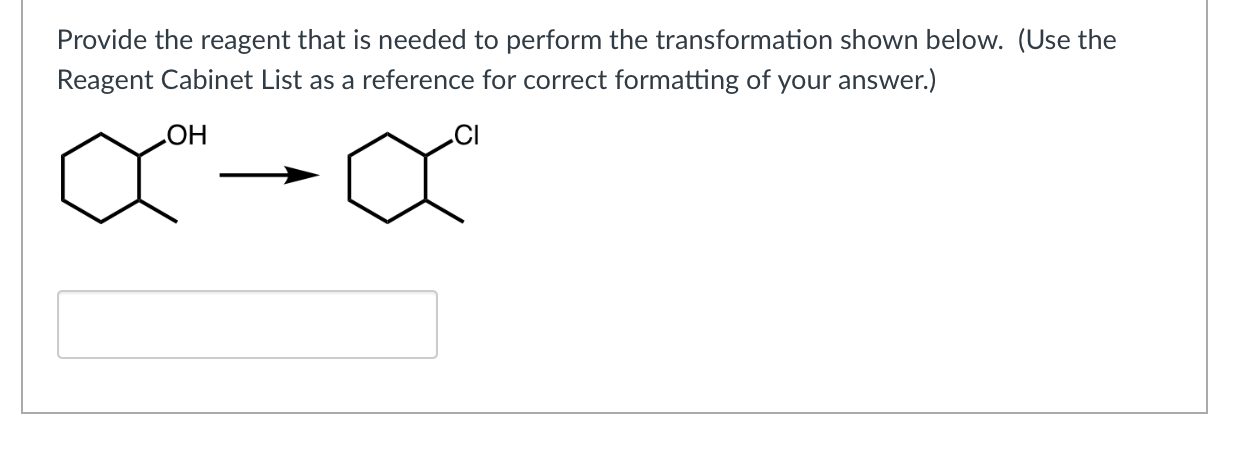 Solved Provide the reagent that is needed to perform the | Chegg.com